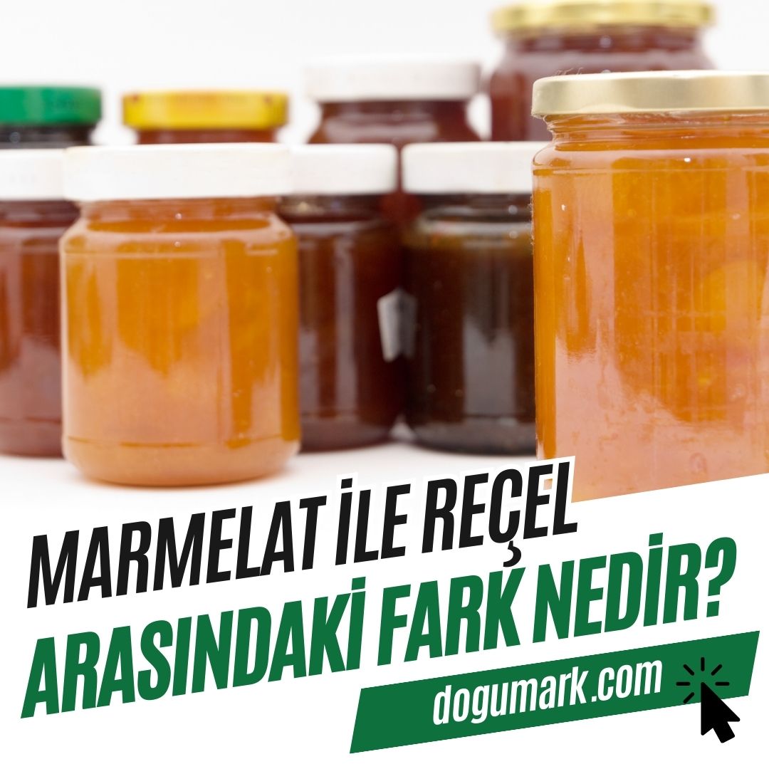 Marmelat İle Reçel Arasındaki Fark Nedir? - DoğuMark